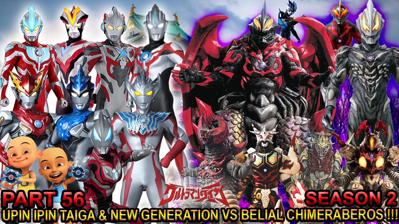 UPIN IPIN TAIGA NEW GENERATION MELAWAN BELIAL CHIMERABEROS!!! - (PART ...