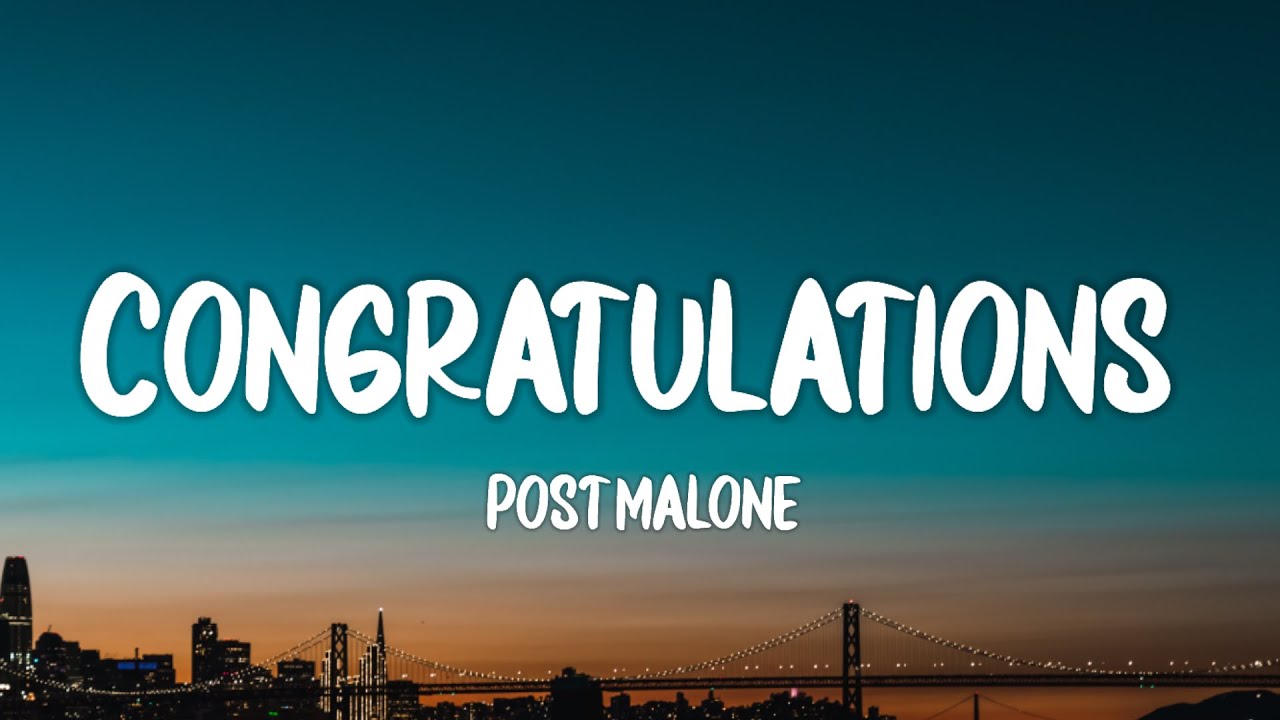 Post Malone - Congratulations (Lyrics) - YouTube