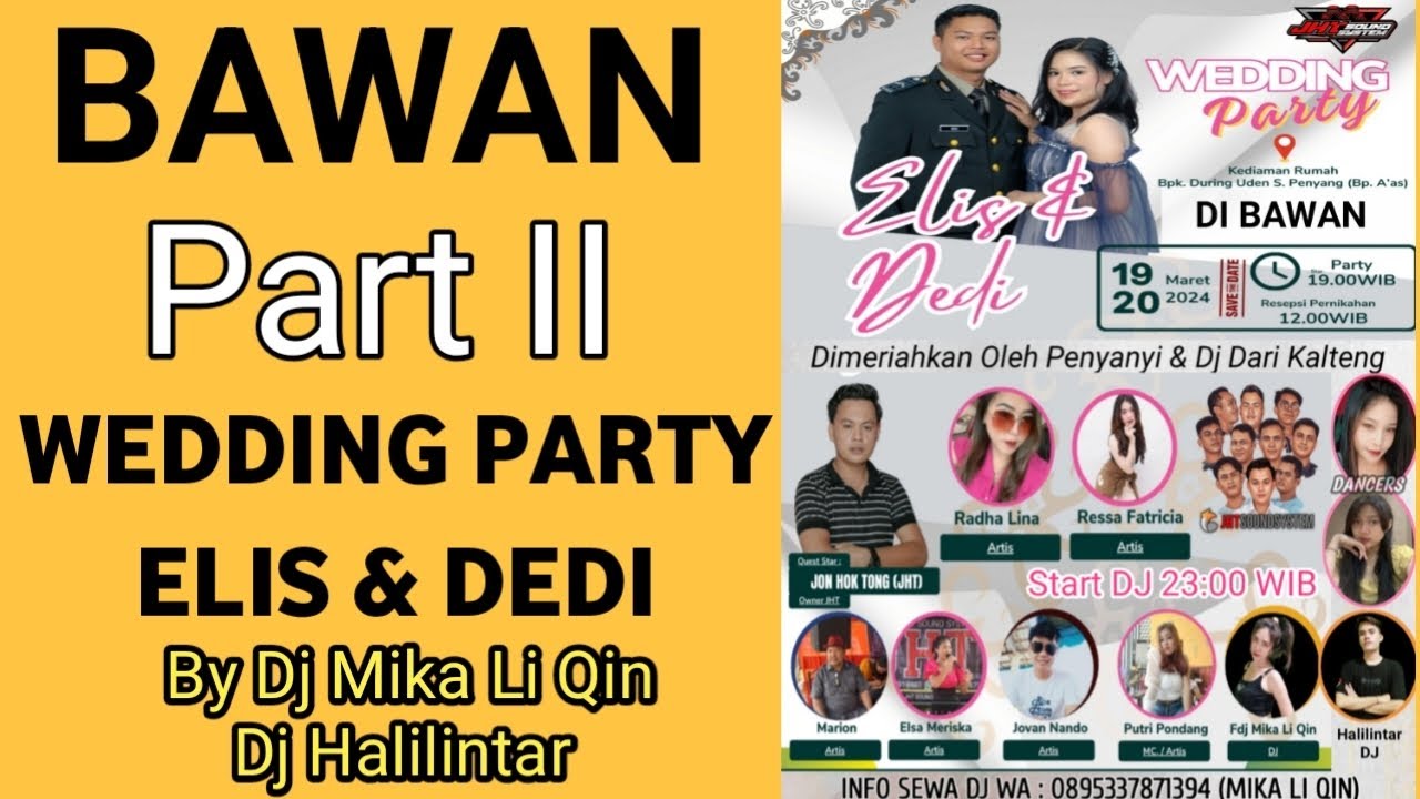 BAWAN PART II - WEDDING PARTY ELIS & DEDI - BY DJ HALILINTAR & DJ MIKA LI QIN - YouTube