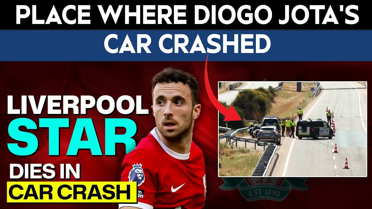 Diogo Jota Car Crash | Digo Jota Death Reason | Jota Car Accident ...