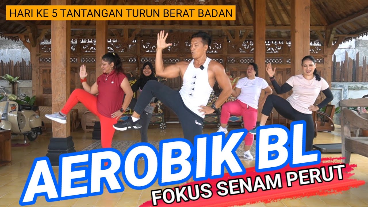 AEROBIK BL FOKUS SENAM PERUT | TANTANGAN 14 HARI TURUN BERAT BADAN HARI ...