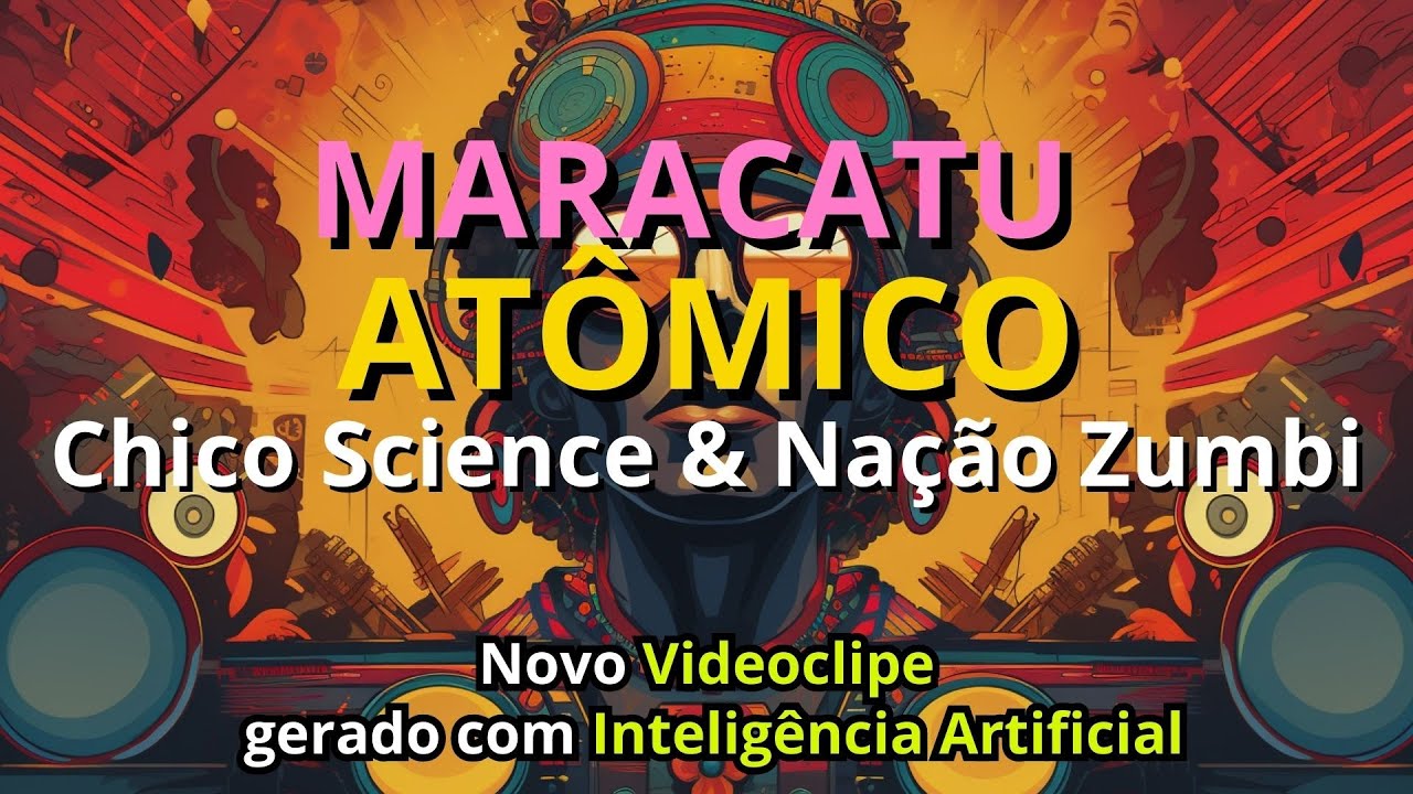 Chico Science & Nação Zumbi - Maracatu Atômico ... e cada frase é uma ...