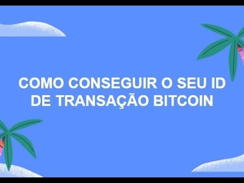 Como conseguir a hash (ID DE TRANSAÇÃO BITCOIN) - YouTube