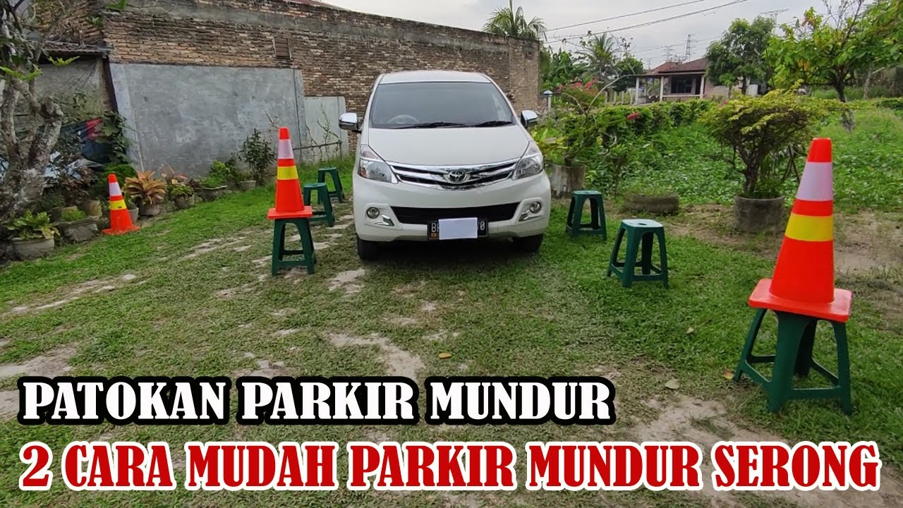 2 Cara Parkir Mundur Serong - Patokan Parkir Mundur Seri - Belajar ...