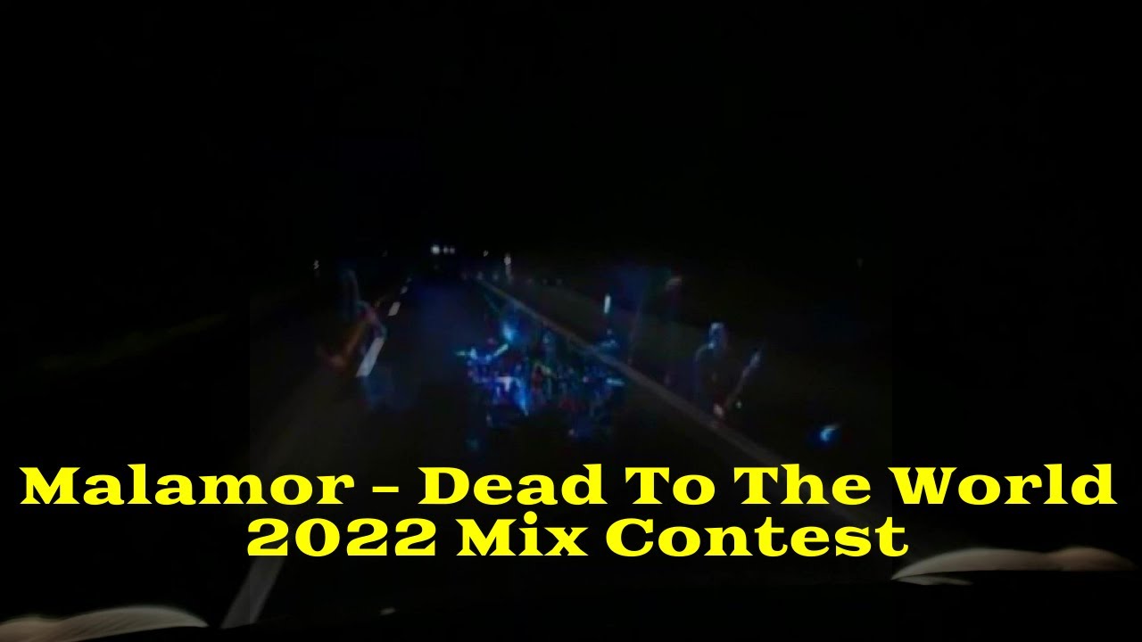 Malamor – Dead To The World 2022 Contest - Neo Land Mix - YouTube