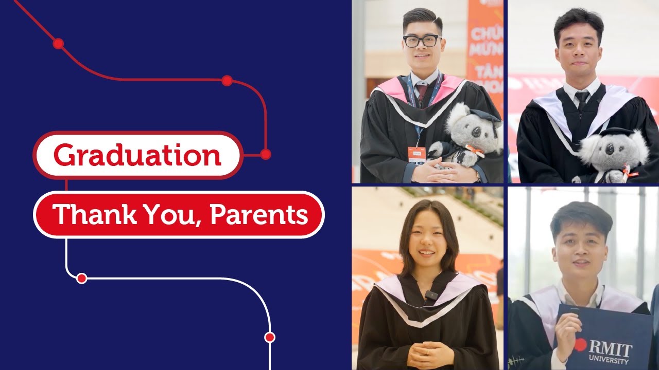 RMIT Vietnam Graduation - Thank You, Parents | RMIT Vietnam - YouTube