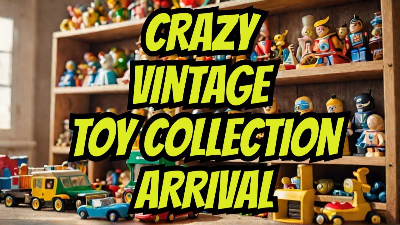 MASSIVE Vintage Toy Collection Just Dropped In My Shop! - YouTube