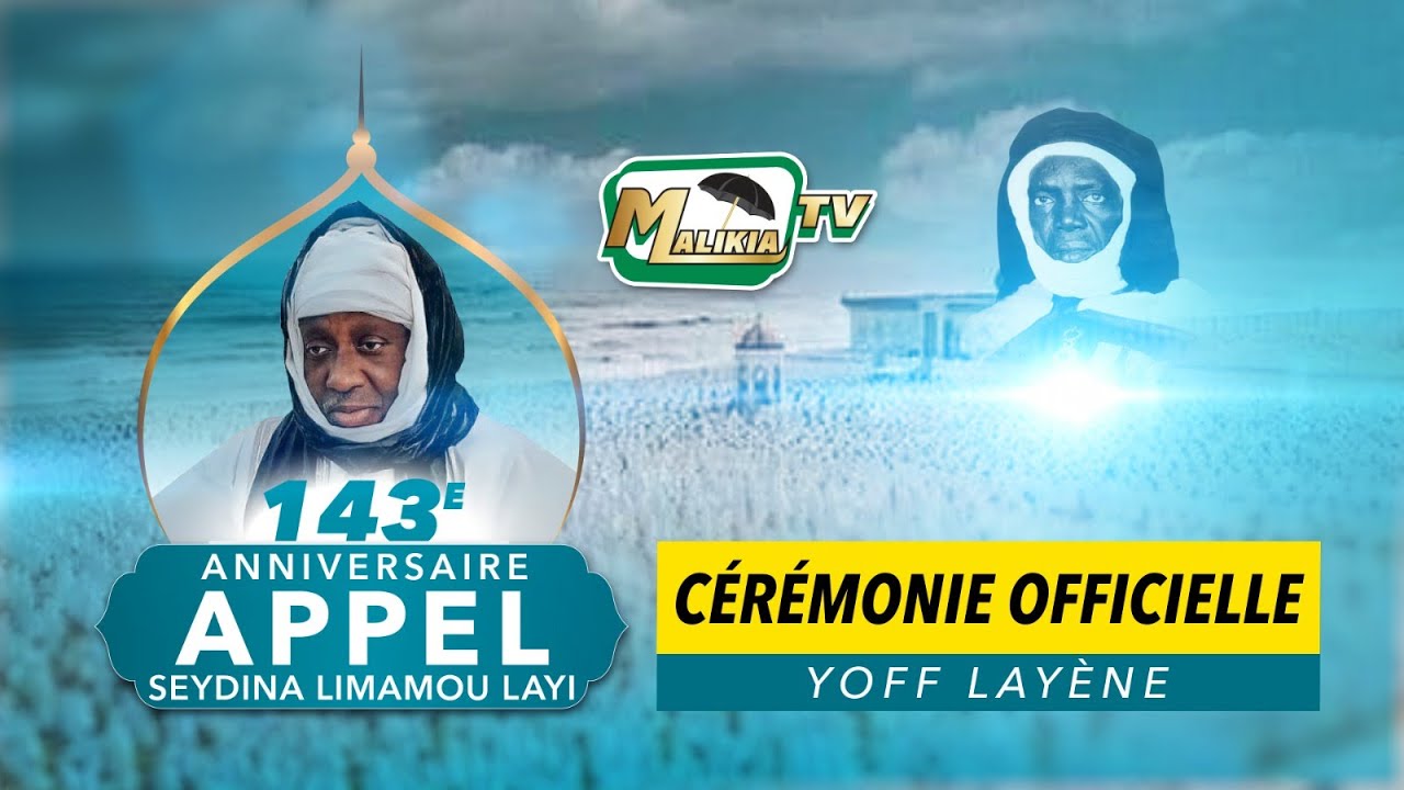 🔴[DIRECT YOFF LAYÉNE ] CÉRÉMONIE OFFICIELLE 143IEM ANNIVERSAIRE APPEL ...