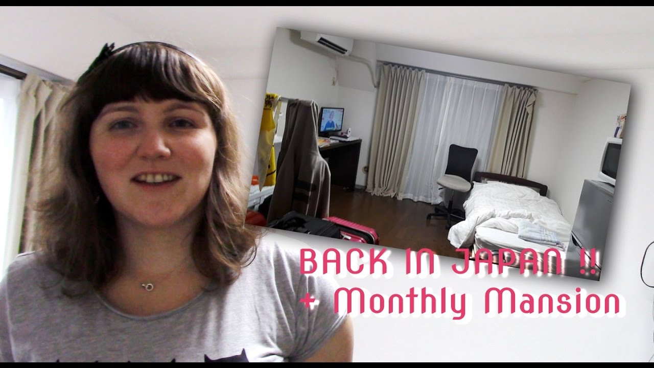 Back in Japan + Monthly Mansion ♥ - YouTube