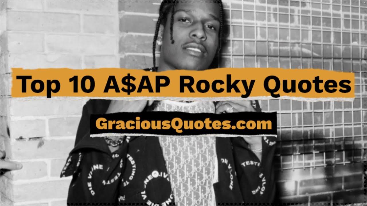 Asap Rocky Quotes About Friends