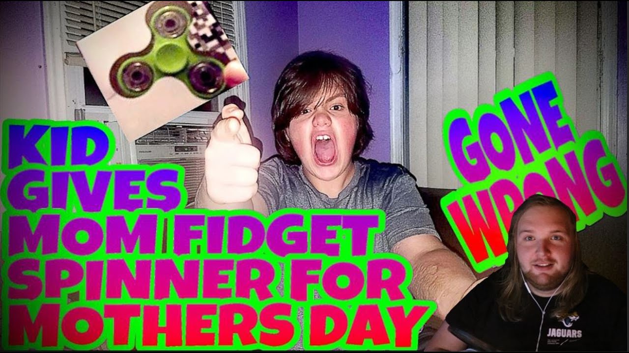SON GIVES MOM FIDGET SPINNER FOR MOTHERS DAY!!! (GONE WRONG) Logan ...