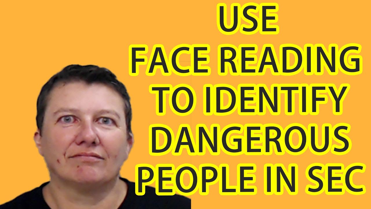How to Identify Dangerous People Within Seconds Using Face Reading ...