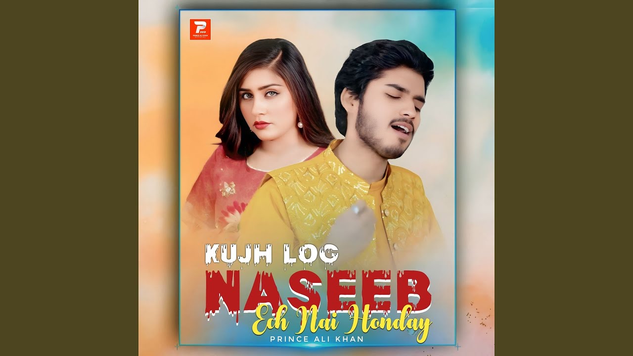 Kujh Log Naseeb Ech Nai Honday - YouTube