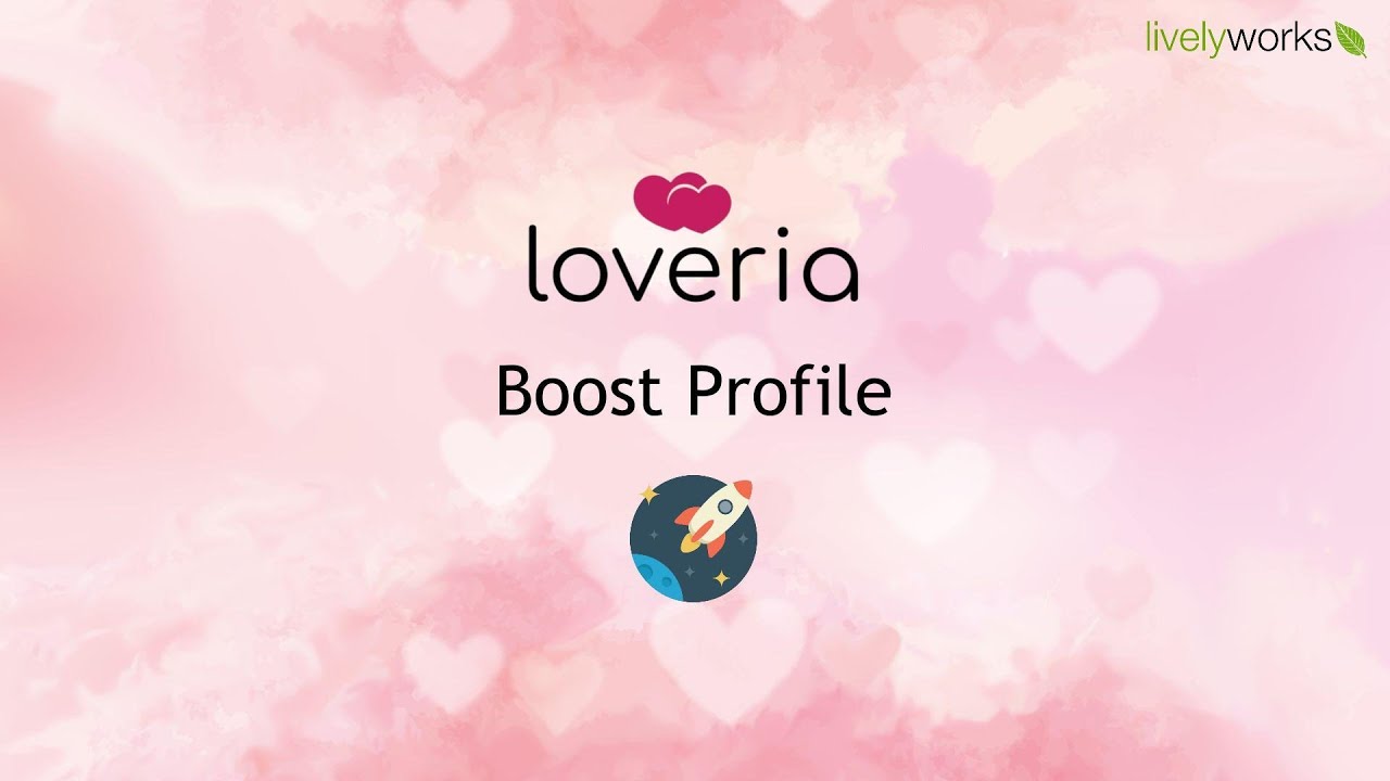Boost Your Loveria Profile : A Step-by-Step Guide to Maximize ...