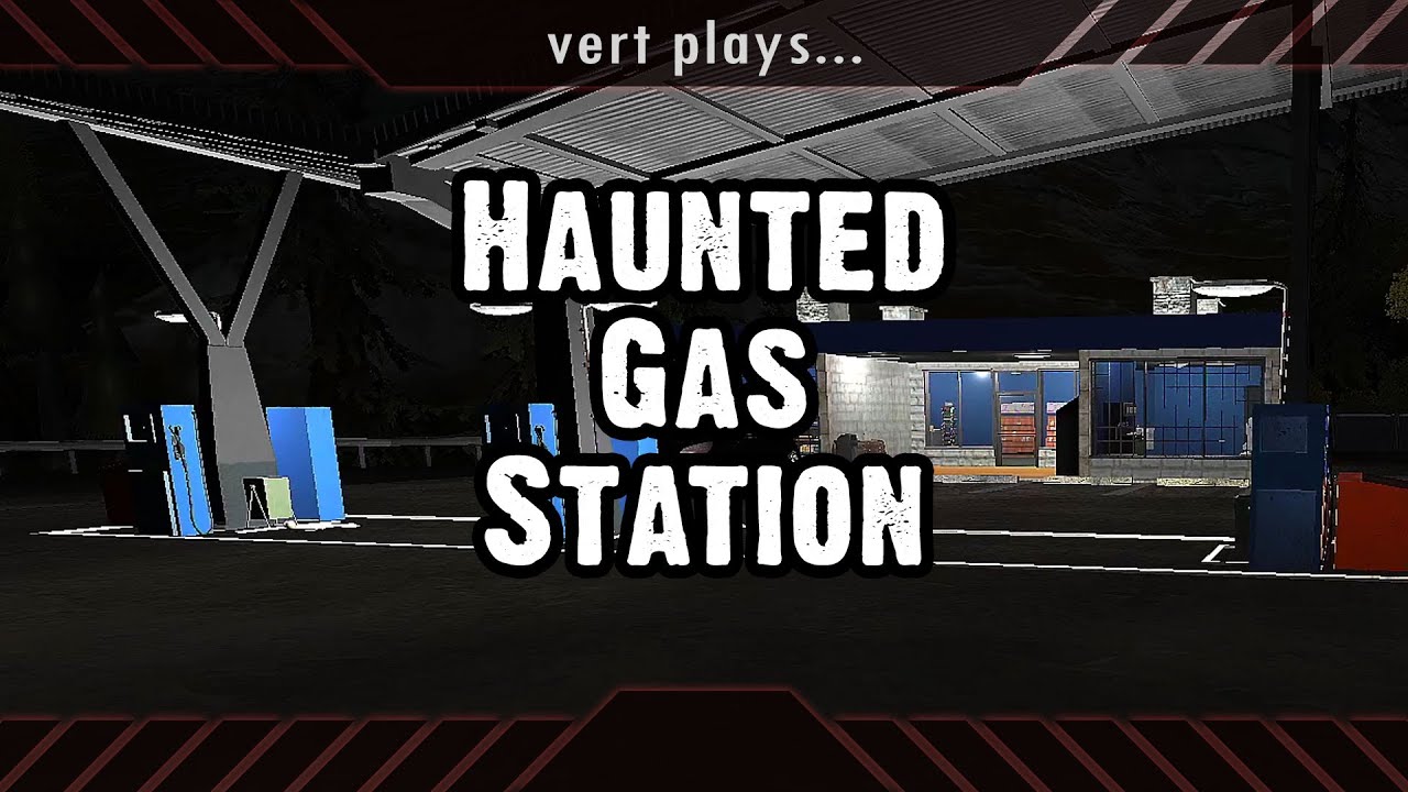 vert plays... Haunted Gas Station │ Oh deer! - YouTube