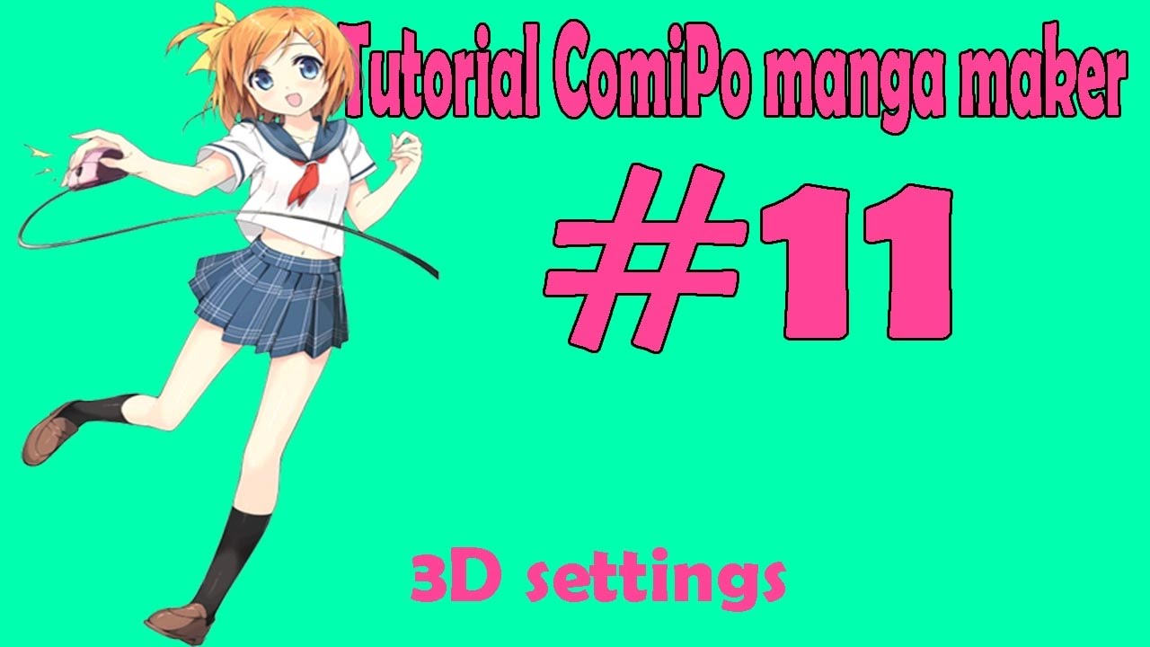 Tutorial Comipo Manga Maker 11 3d Settings Youtube