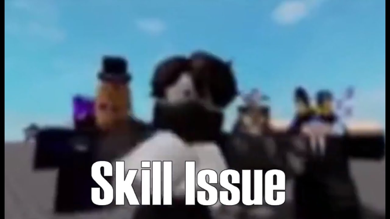Skill Issue - Roblox town - YouTube