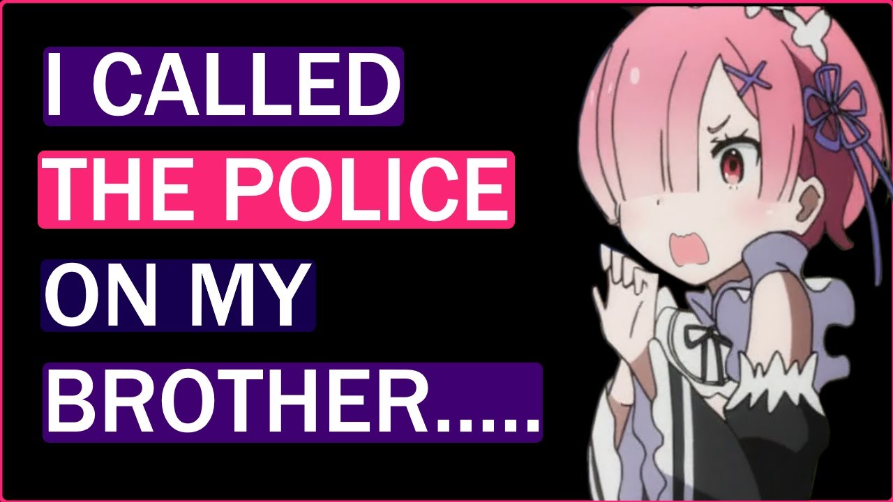 I Called The Police On My Brother... - Reddit Podcast - YouTube