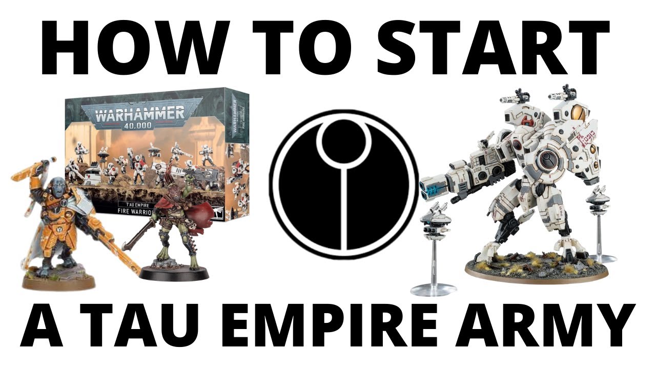 How to Start a Tau Empire Army in Warhammer 40K - T'au Empire for ...