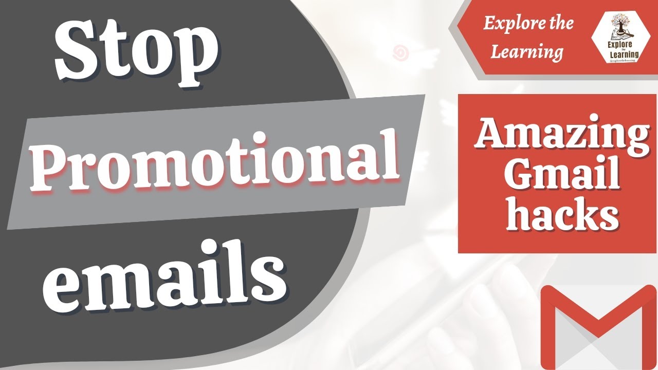 How to stop promotional emails? #Gmail hacks - Explore the Learning ...
