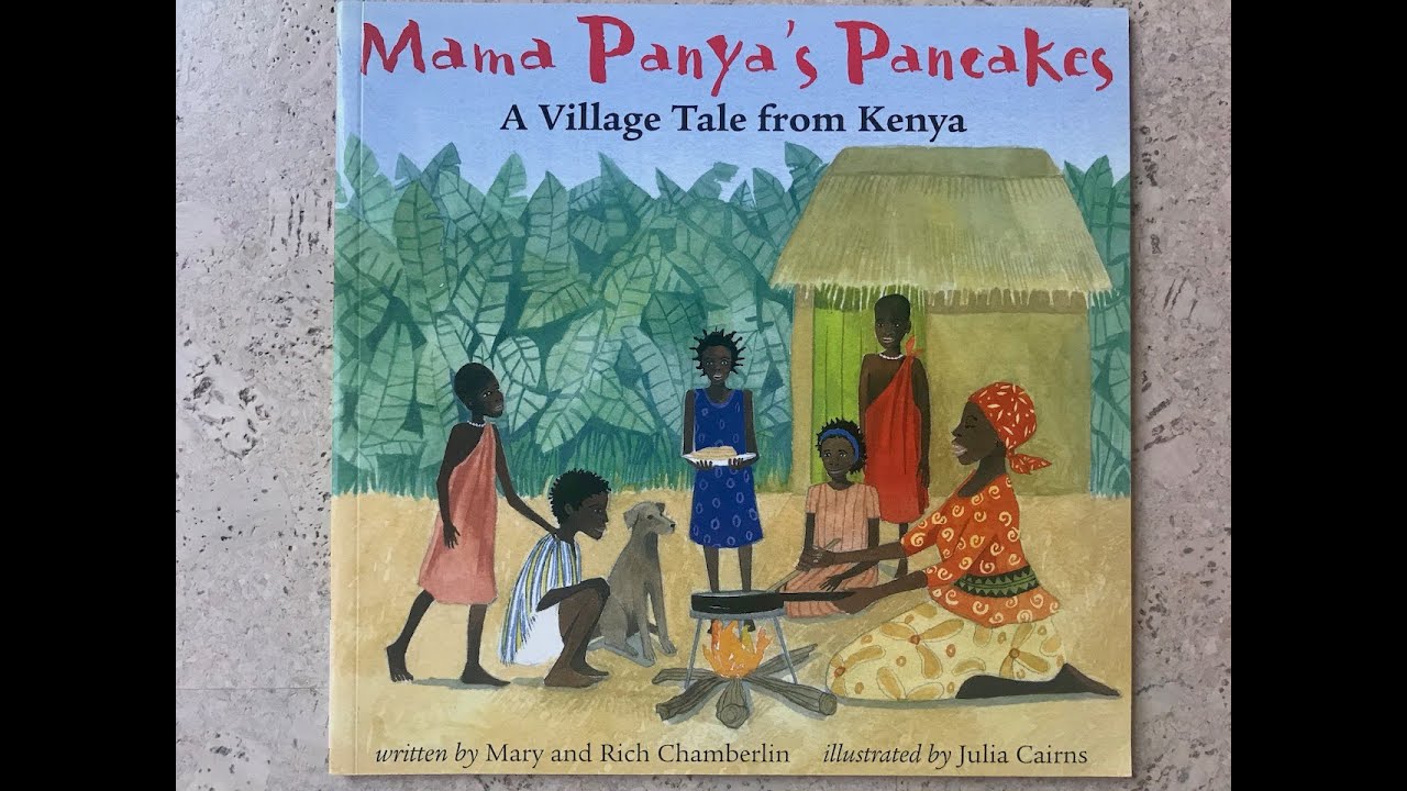 FAMILY/READ ALOUD Mama Panya's Pancakes - Kenyan Tale About Community ...