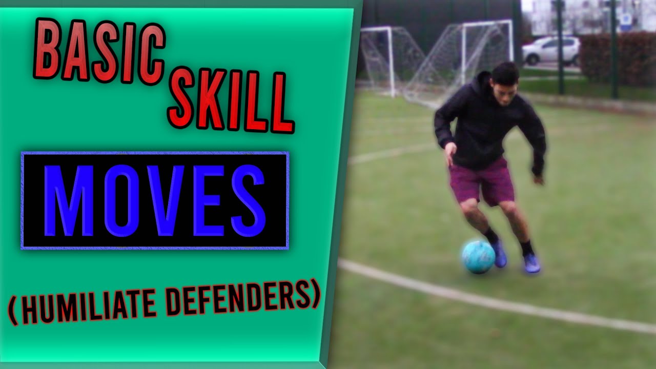 5 BASIC Skill Moves ALL Soccer Players Should Know (humiliate defenders ...