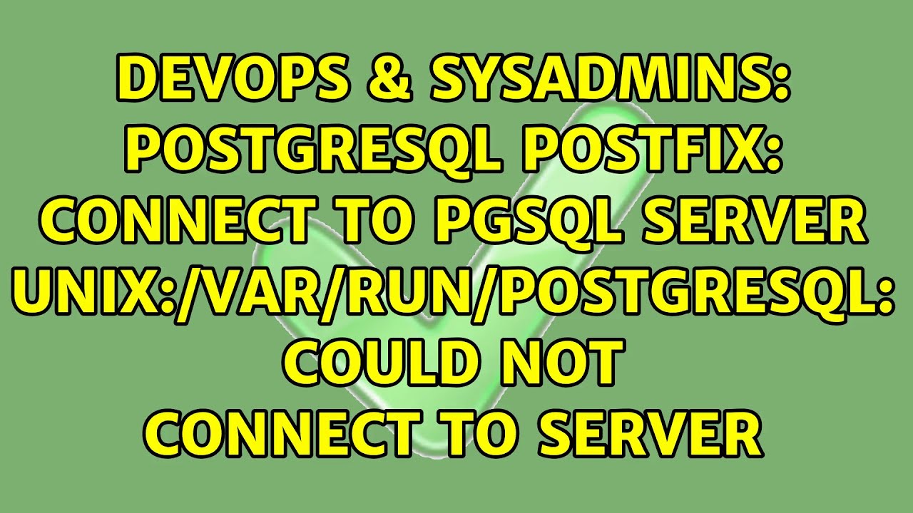 Postgresql Postfix Connect To Pgsql Server Unixvarrunpostgresql 1251
