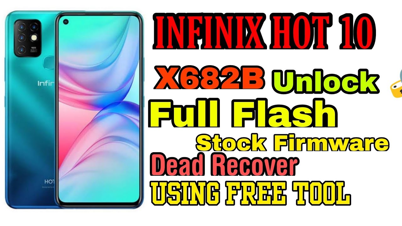 How To Flash Infinix Hot 10 X682B Flash Dead Boot Red State Repair Free ...