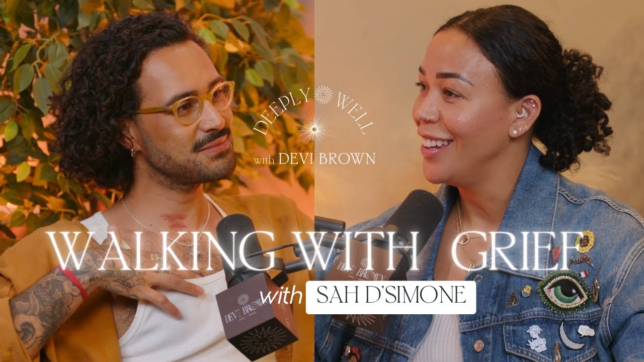 Walking with Grief with Sah D'Simone - YouTube