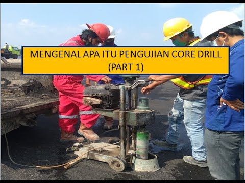 MEGENAL APA ITU PENGUJIAN CORE DRILL ASPAL (PART 1) - YouTube