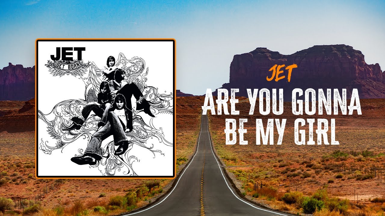 Jet Are You Gonna Be My Girl Lyrics YouTube jet-are-you-gonna-be-my-girl-lyrics-youtube