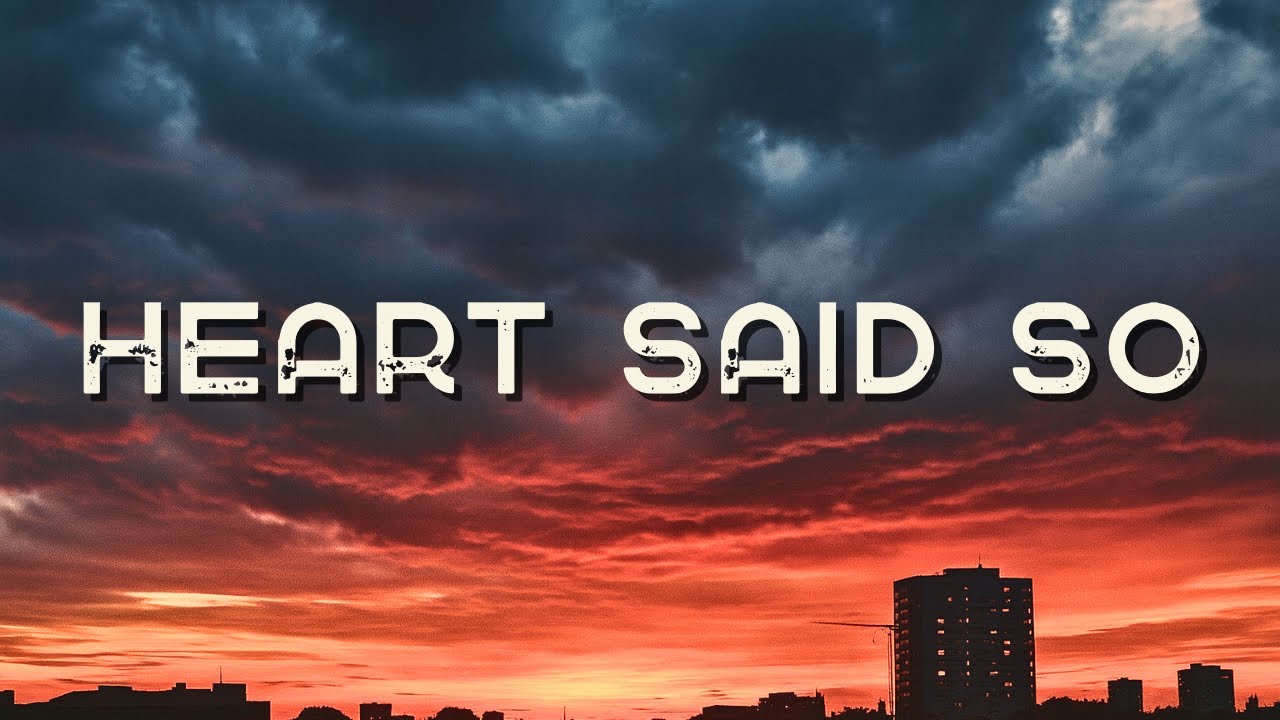 Heart Said So — Hurts Like Hell But You’ll Sing Anyway (Lyrics) - YouTube