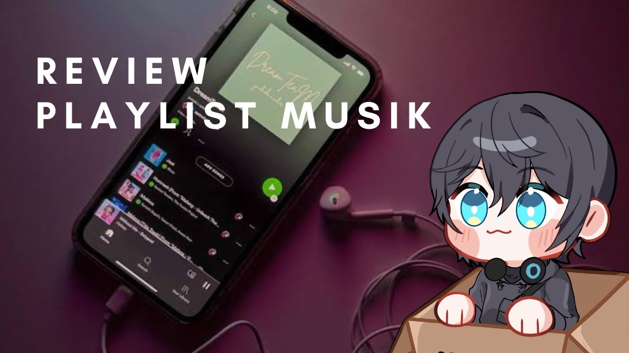 [REVIEW PLAYLIST MUSIK] Mari Kita Lihat Isi Playlist Kalian 【Nakamura ...