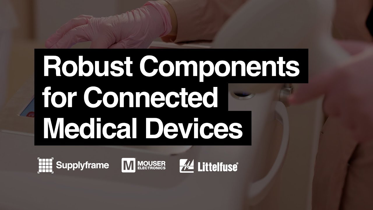 Robust Components for Connected Medical Devices - YouTube