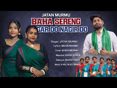 BAHA SERENG || NAGAR DO NAGIR DO || OFFICIAL MUSIC SONG || JATAN MURMU || SANTALI BAHA SONG  