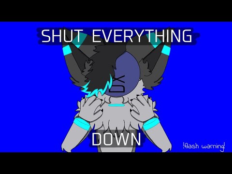 (FLASH WARNING) SHUT EVERYTHING DOWN | ANIMATION MEME - YouTube