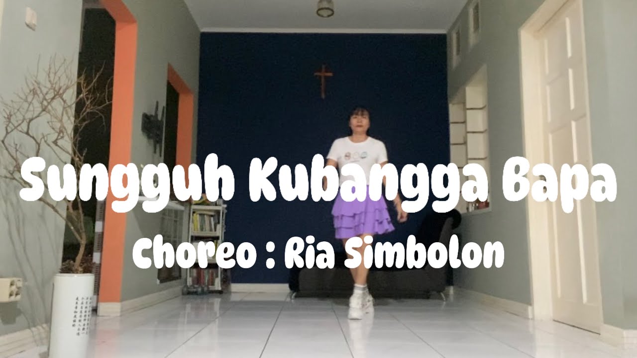 Sungguh Kubangga Bapa / Line Dance / Choreo : Ria Simbolon (INA) - YouTube