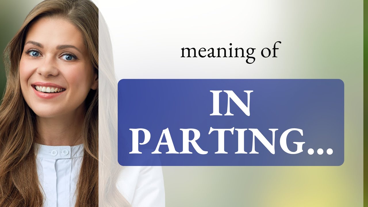 Understanding "In Parting...": A Guide to English Phrases - YouTube