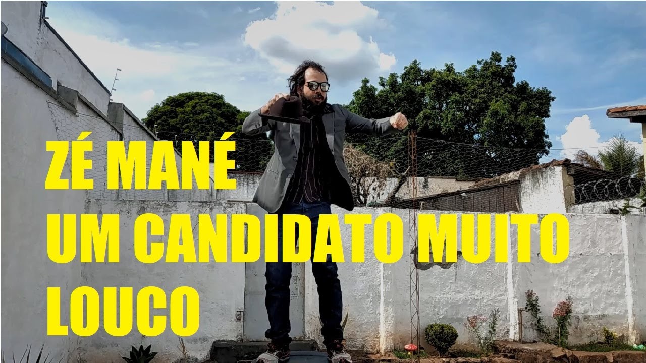 ZÉ MANÉ - UM CANDIDATO MUITO LOUCO - YouTube