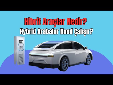 Hibrit Araçlar Nedir, Hybrid Arabalar Nasıl Çalışır