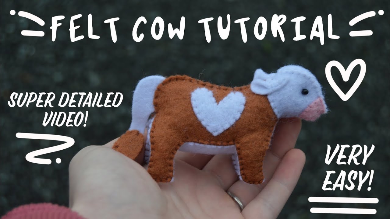 SEWING A FELT COW TUTORIAL (EASY & DETAILED VIDEO) - YouTube