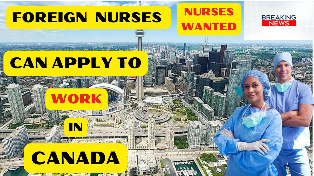 Internationally trained Nurses can now apply to work in Canada - YouTube