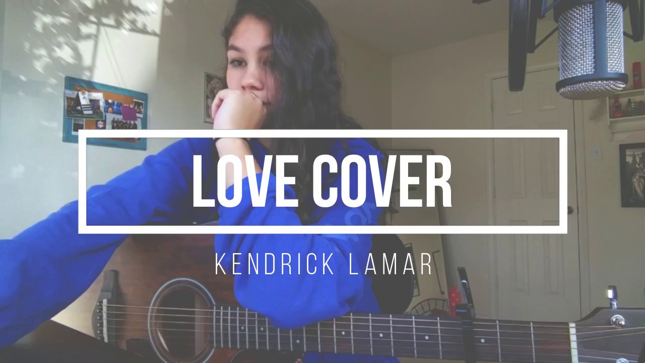 Love Cover Kendrick Lamar - YouTube