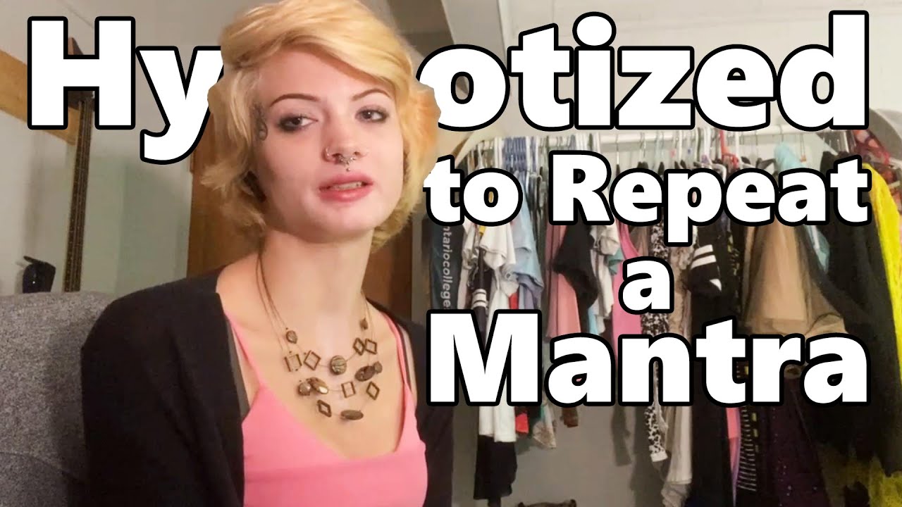 Hypnotized to Repeat a Mantra - YouTube