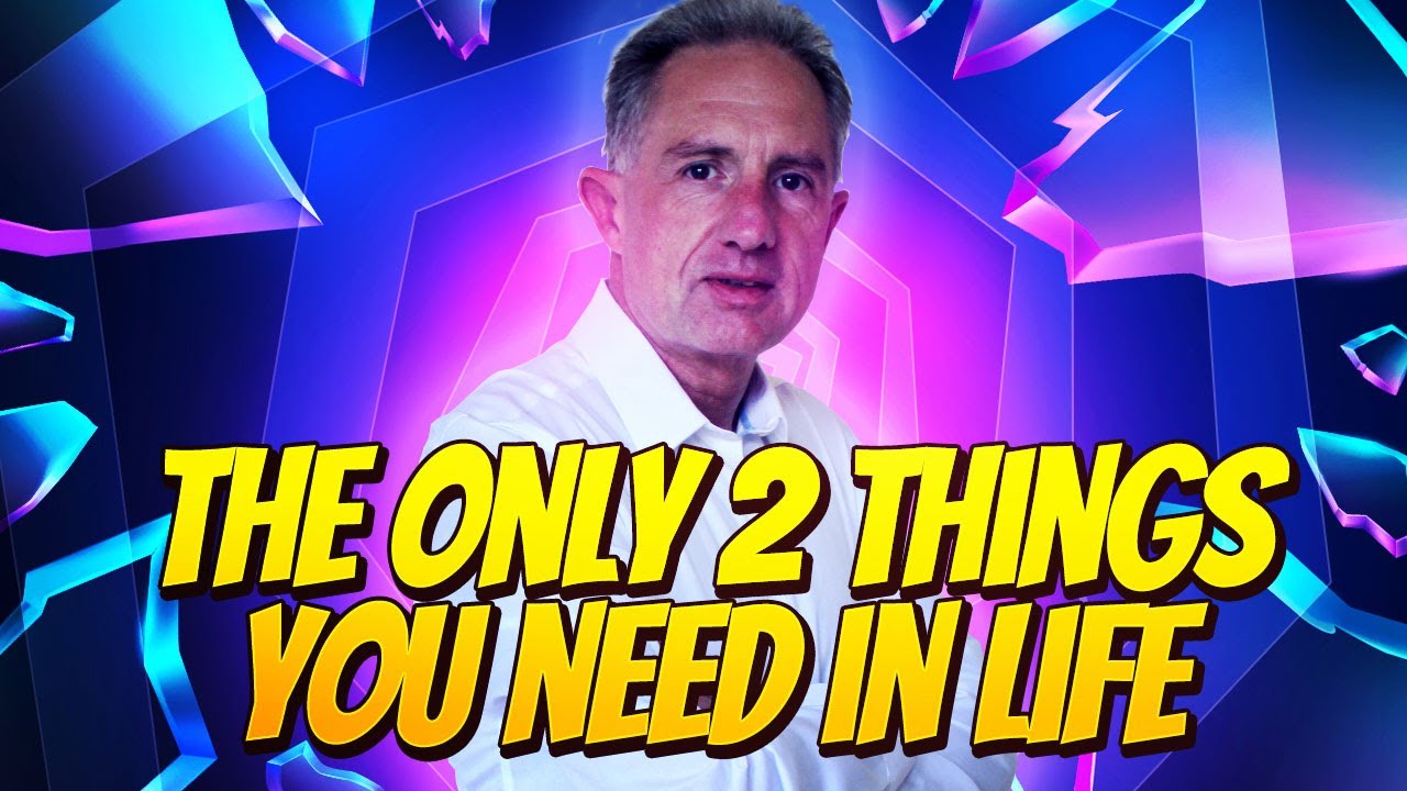 The Only 2 Things You Need In Life - YouTube