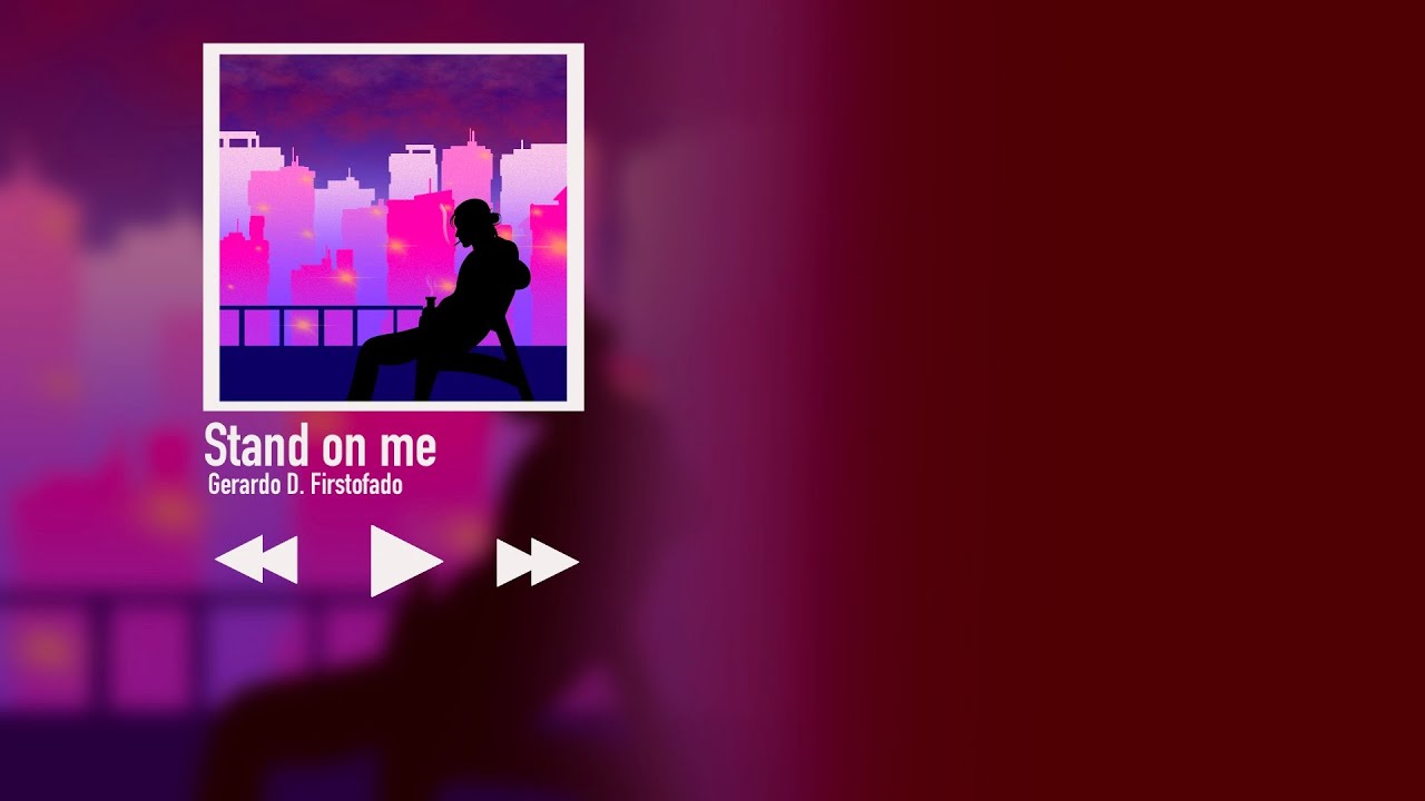 Stand on me - Gerardo D. F. - YouTube