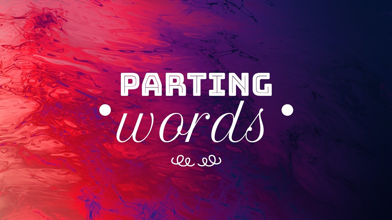 PARTING WORDS - YouTube