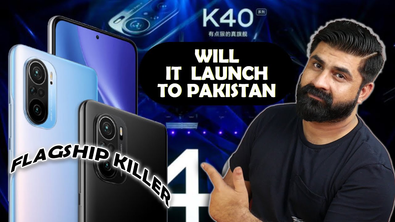 Redmi K40,K40Pro,K40Pro+ In Pakistan | All You Need To Know | Will It Launch To Pakistan - YouTube