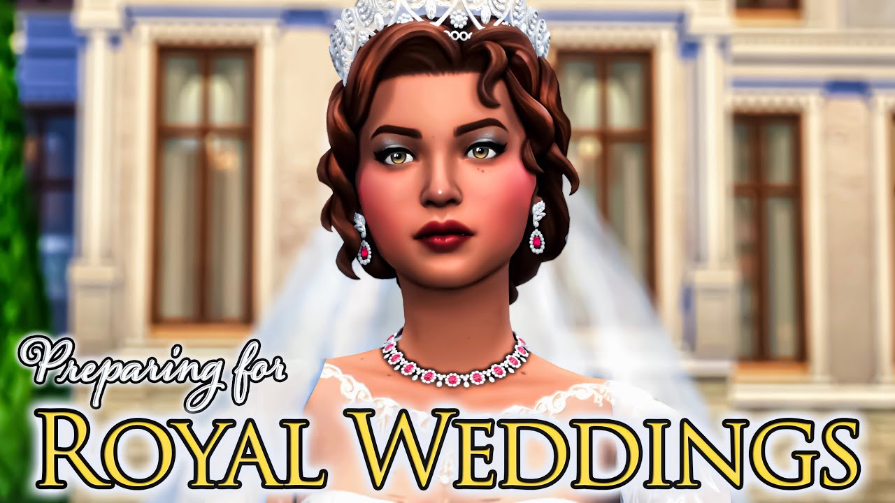 ROYAL WEDDING PREPARATIONS | The Sims 4: Royal Starter Save | Part 8 ...