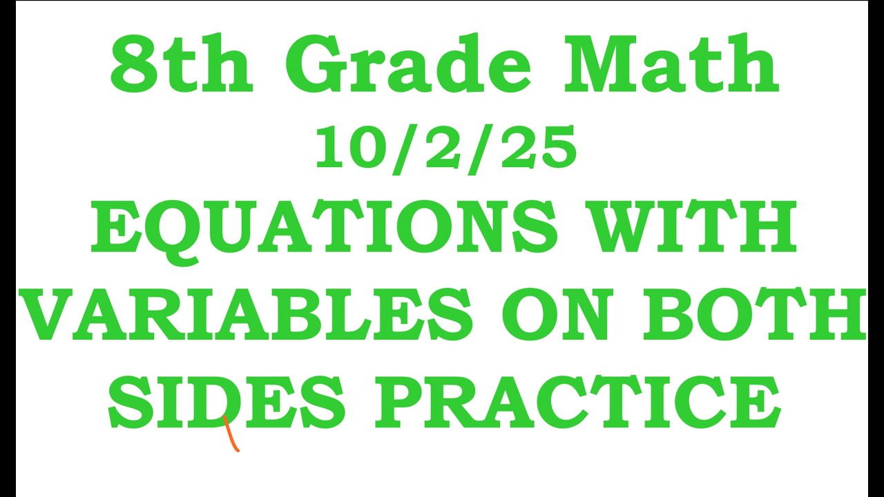 8th Grade Math Cluster C Day 4: Equations with Variables on Both Sides ...